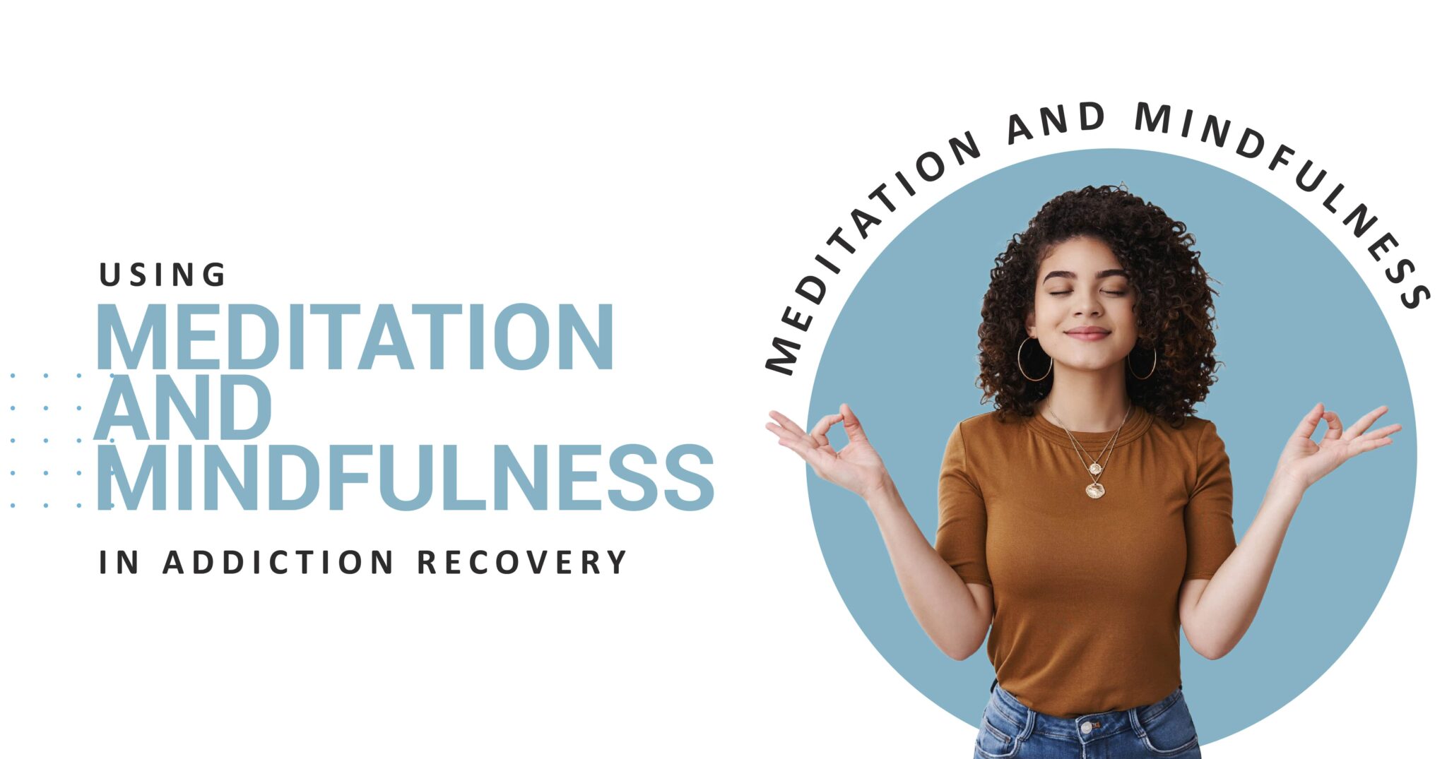 Mindfulness in Addiction Recovery - Touchstone Rehab Center