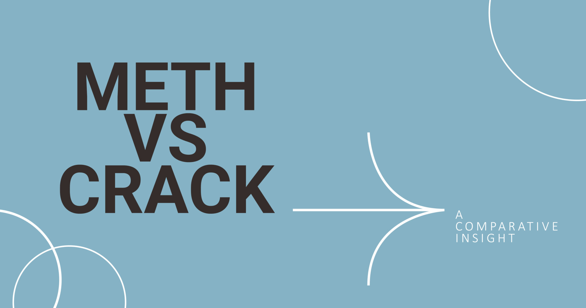 Meth vs Crack: Key Differences, Effects & Risks
