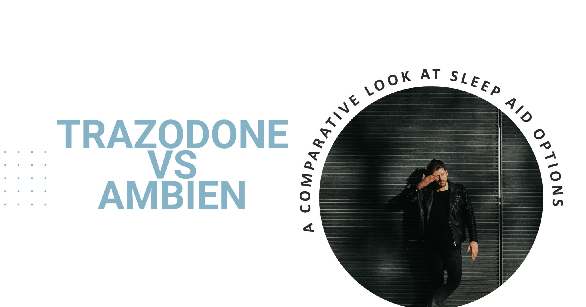 Trazodone vs Ambien: Which Sleep Aid Works Better?